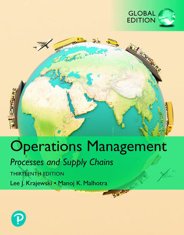 Operations Management: Processes and Supply Chains, 13th Global Editio ...